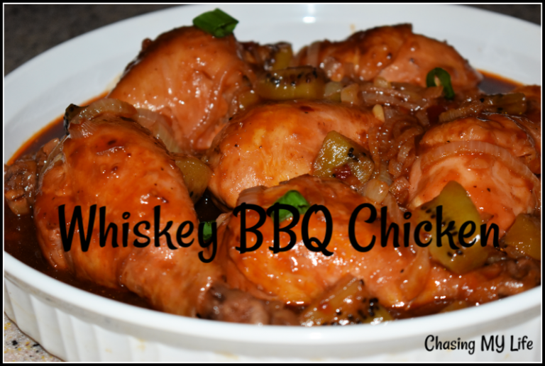 WHISKEY BBQ CHICKEN – Chasing MY Life WHEREVER it Leads Me