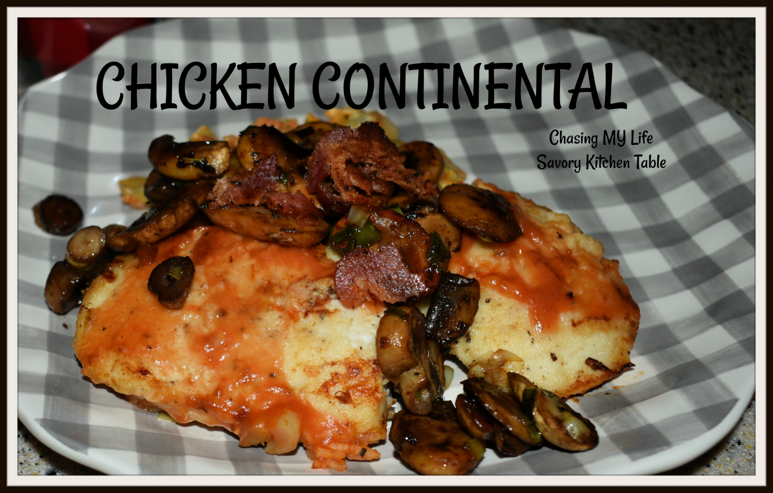updated CHICKEN CONTINENTAL – Chasing MY Life WHEREVER it Leads ME
